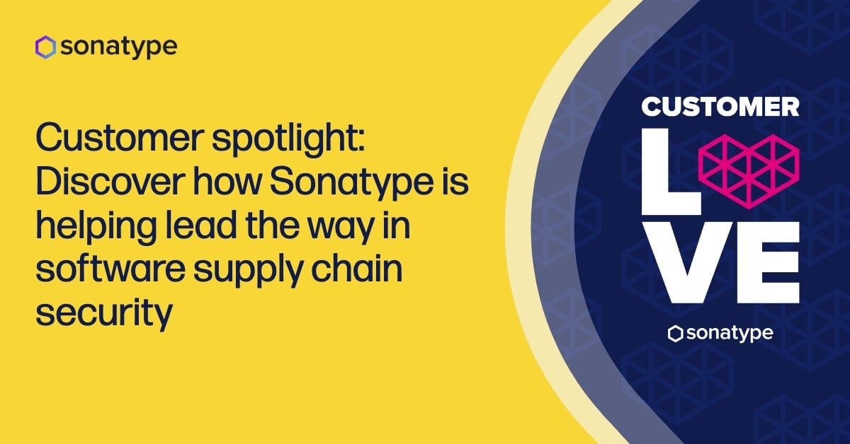 Customer spotlight: Discover how Sonatype is helping lead the way in software supply chain security